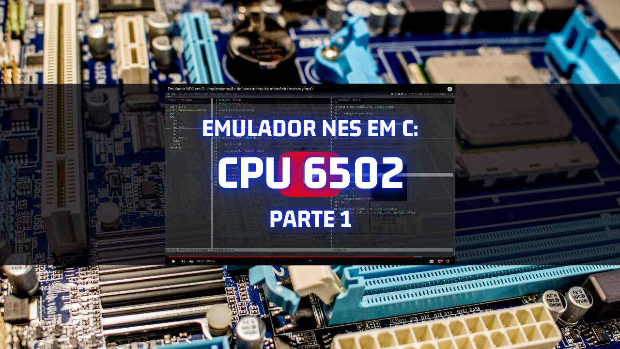 Devlog #02: Emulador NES, emulação da CPU 6502 – parte 1 - codamos.com.br