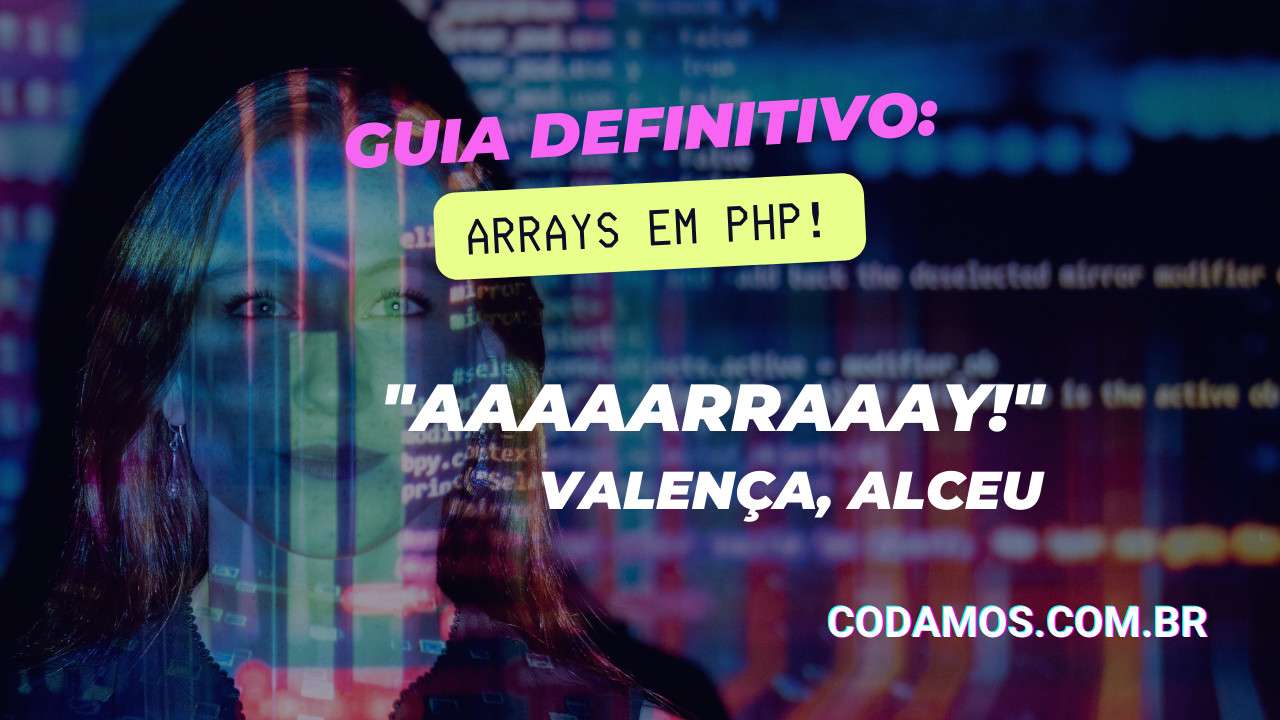 Guia definitivo de arrays no PHP - codamos.com.br