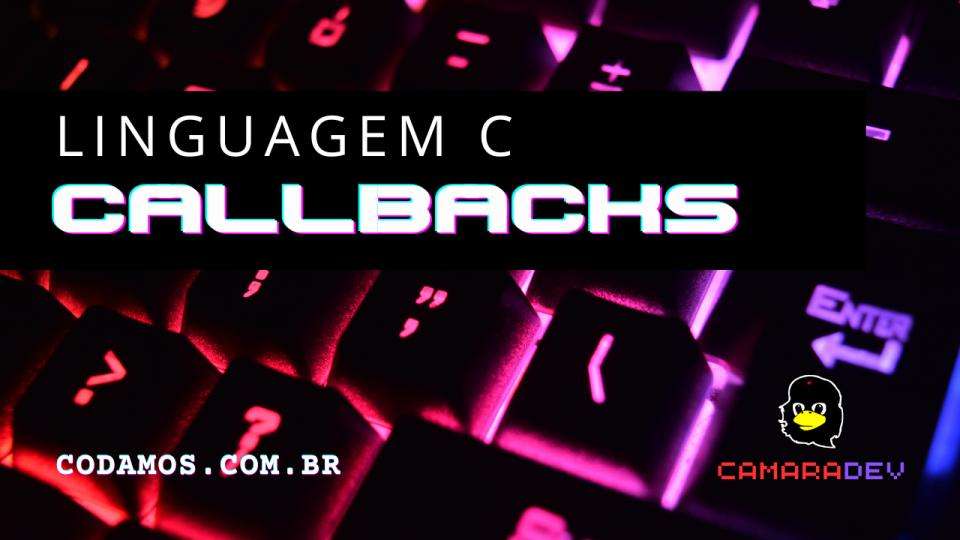 Linguagem C – Como escrever callbacks? - codamos.com.br